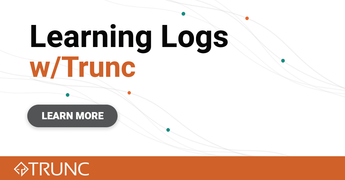 Trunc - Learning Logs