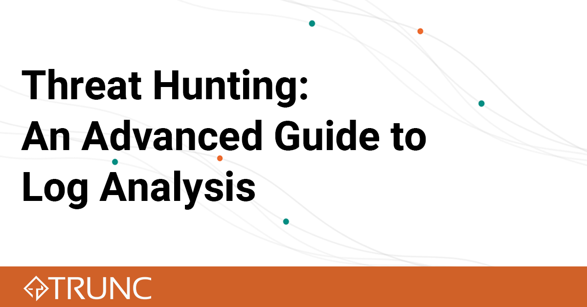 Threat Hunting: An Advanced Guide to Log Analysis for Cybersecurity